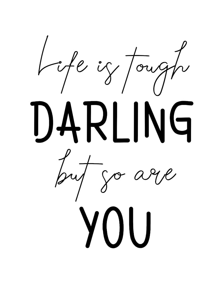 Life Is Tough Darling But So Are You Motivational Art Print by Shark ...