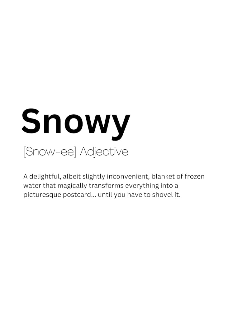 Snowy Definition Meaning Art Print by Kaigozen – Fy!