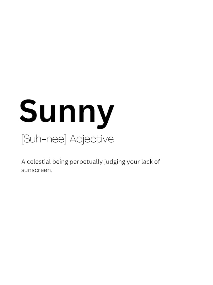 Sunny Definition Meaning Art Print by Kaigozen – Fy!