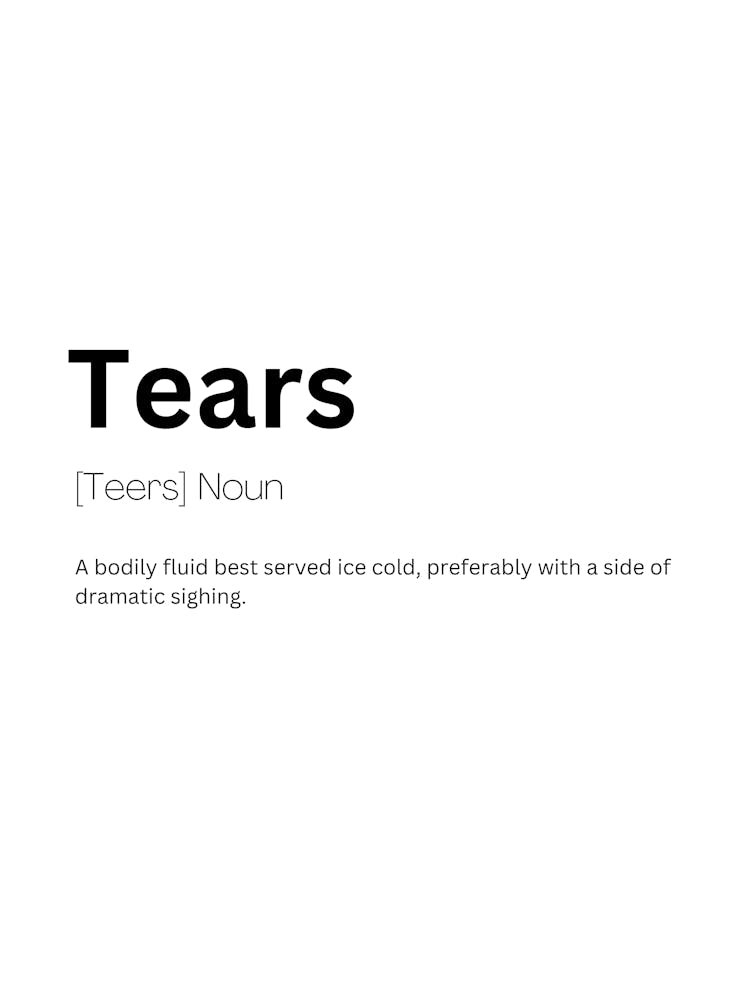 Tears Definition Meaning Art Print by Kaigozen – Fy!