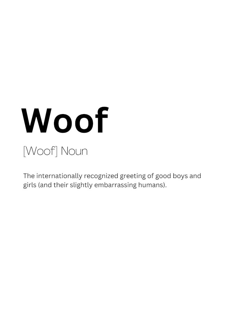 Woof Definition Meaning Art Print by Kaigozen – Fy!