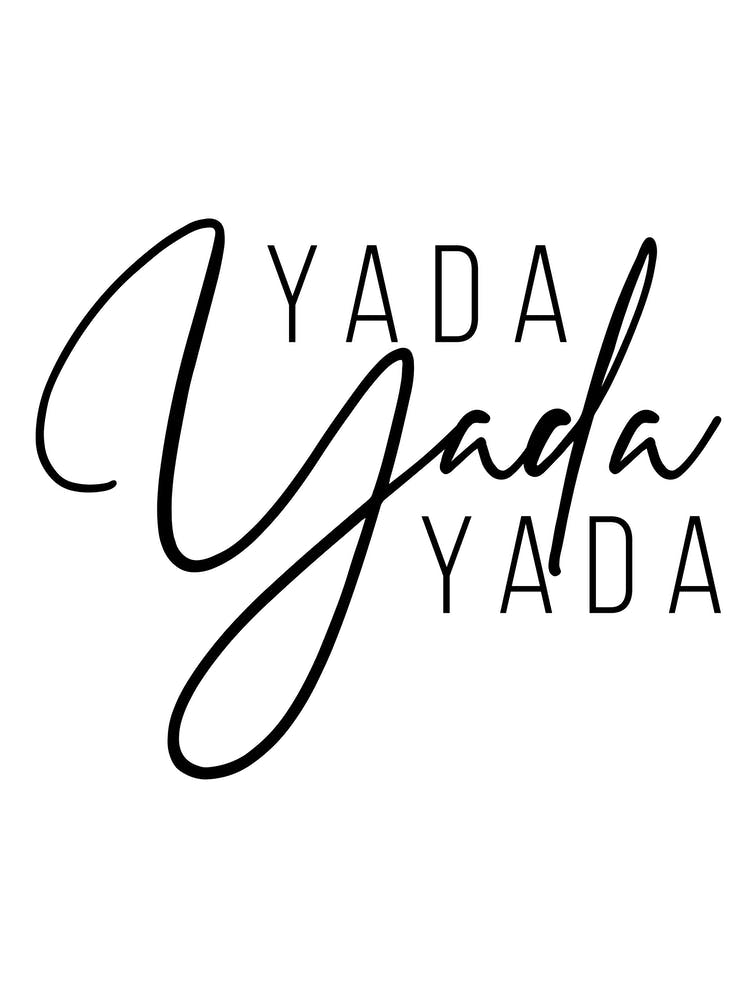 Yada Yada Yada 2 Art Print by Typologie Paper Co – Fy!