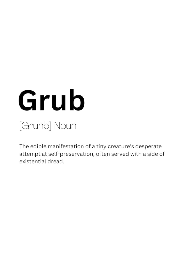 Grub Definition Meaning Art Print by Kaigozen – Fy!