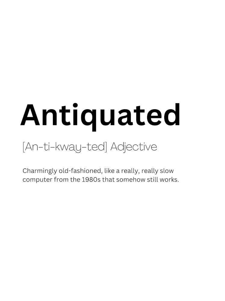 Antiquated Definition Meaning Art Print by Kaigozen – Fy!