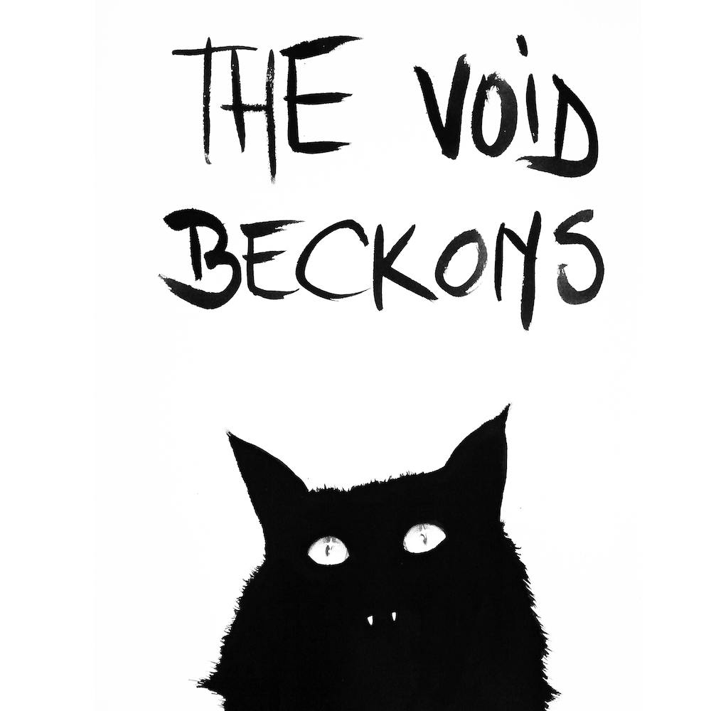 The Void Beckons Black Cat Slogan Funny Ink Art Print by Ileana Hunter ...