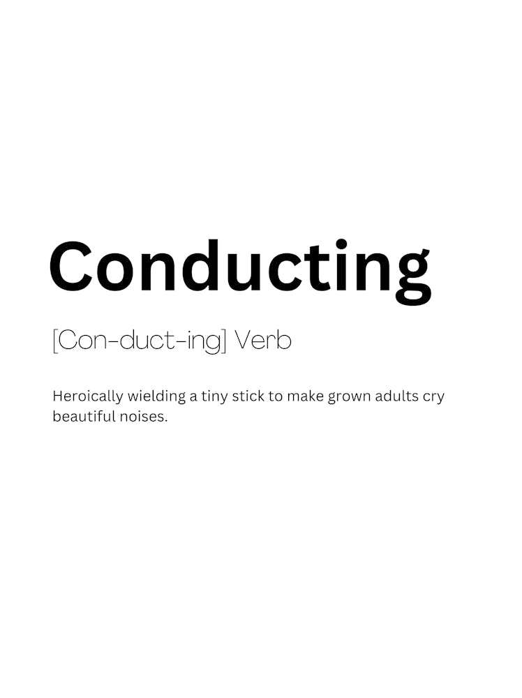 Conducting Definition Meaning Art Print by Kaigozen – Fy!