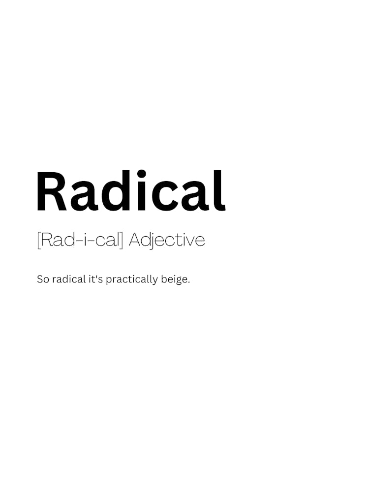 Radical Definition Meaning Art Print by Kaigozen – Fy!