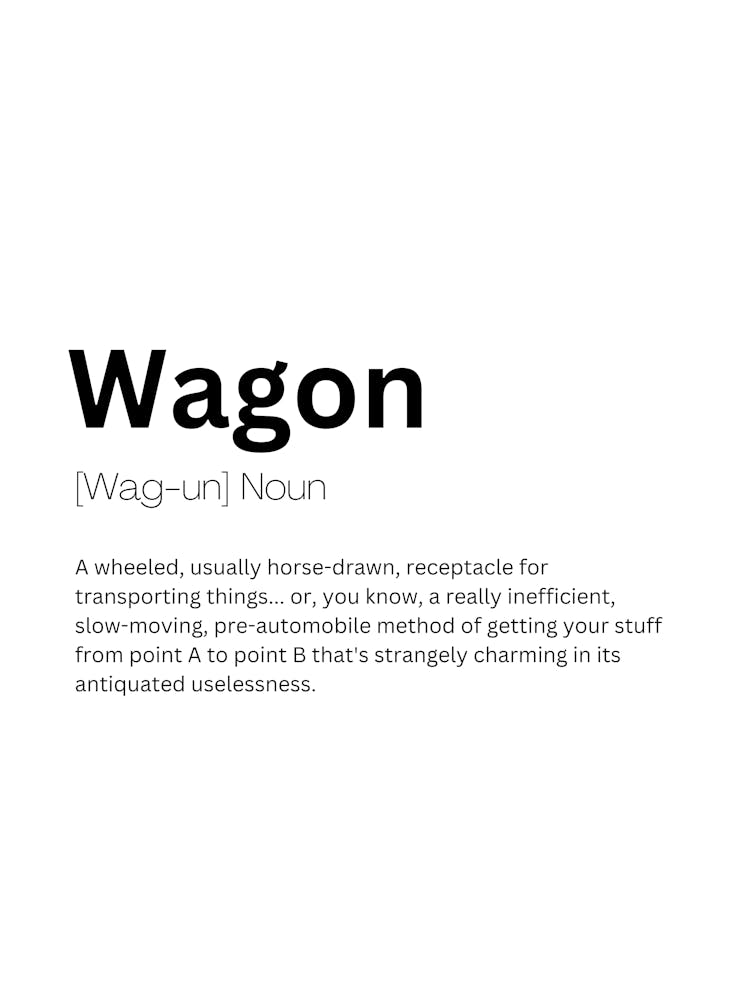 Wagon Definition Meaning Art Print by Kaigozen – Fy!