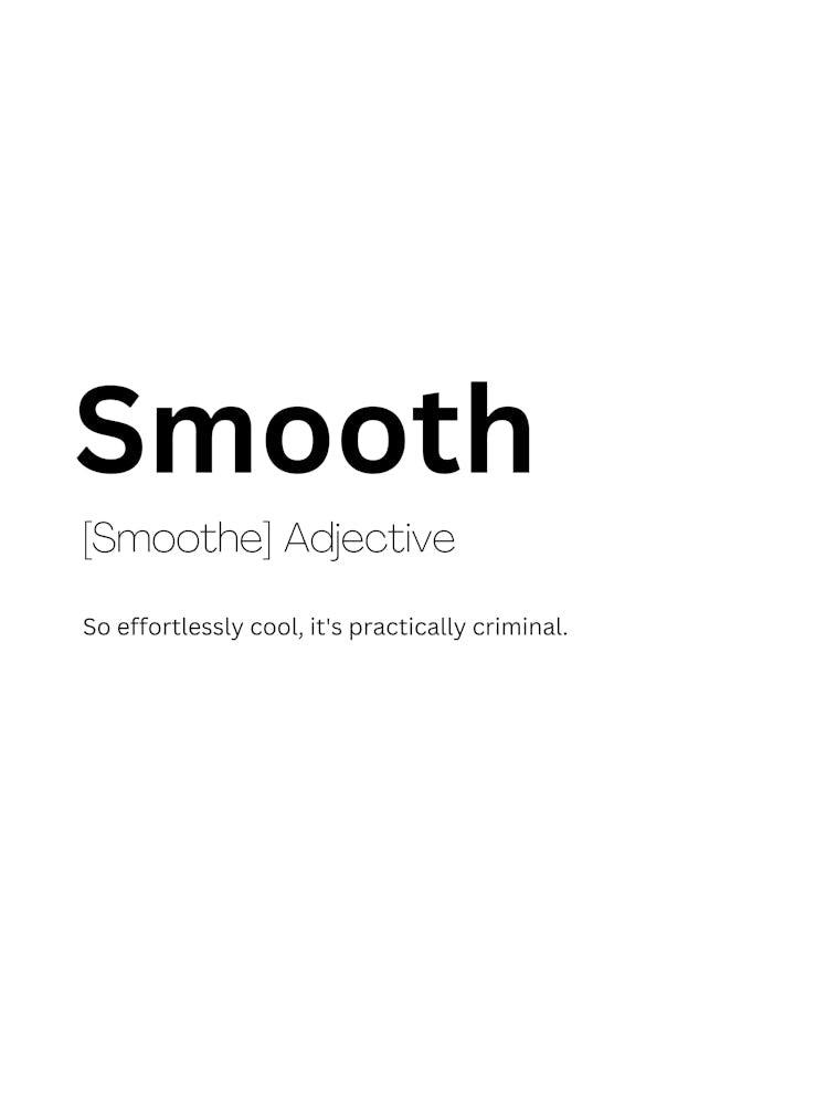Smooth Definition Meaning Art Print by Kaigozen – Fy!