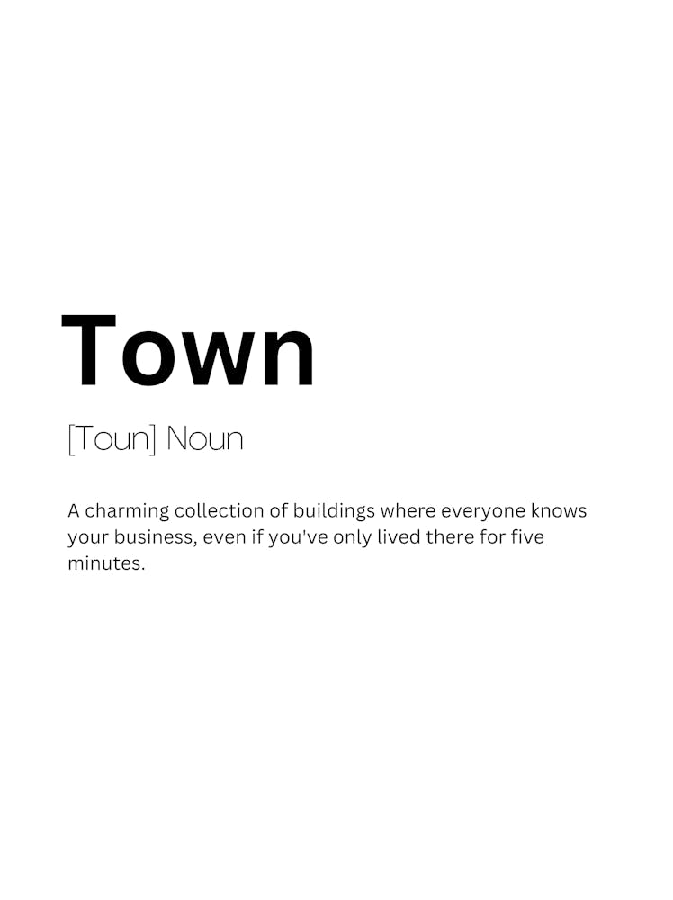 Town Definition Meaning Art Print by Kaigozen – Fy!