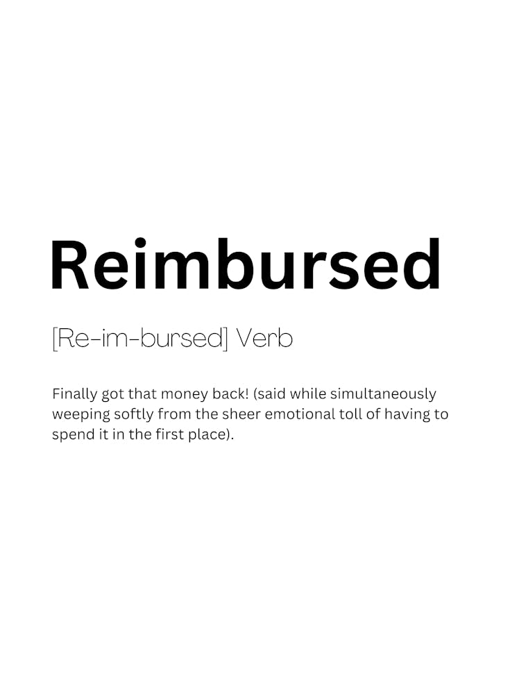 Reimbursed Definition Meaning Art Print by Kaigozen – Fy!