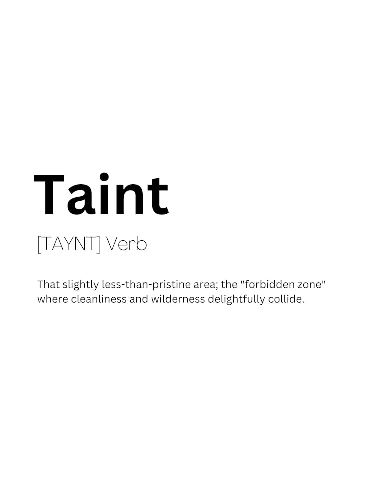 Taint Definition Meaning Art Print by Kaigozen – Fy!