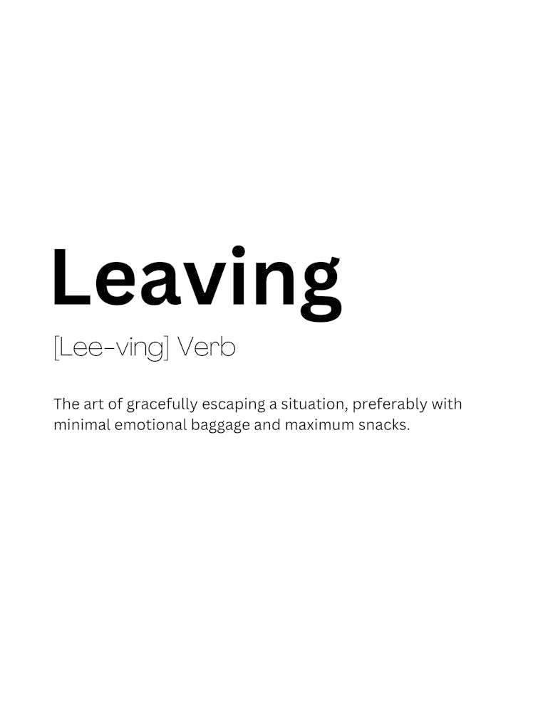 Leaving Definition Meaning Art Print by Kaigozen – Fy!