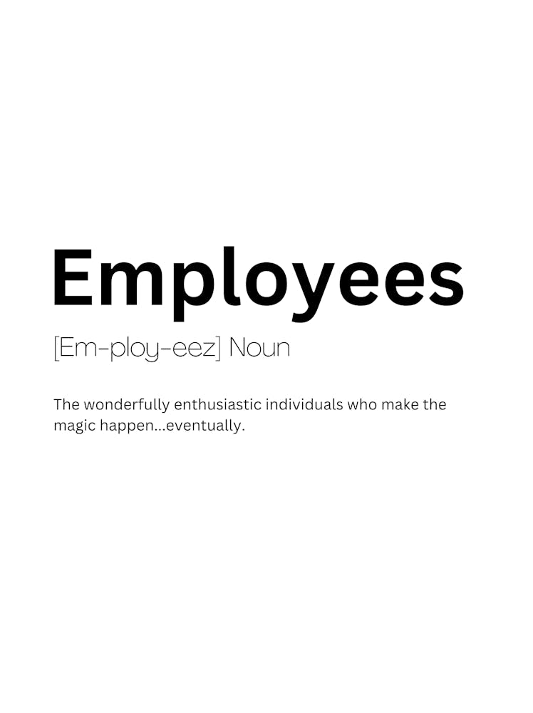 Employees Definition Meaning 1 Art Print by Kaigozen – Fy!