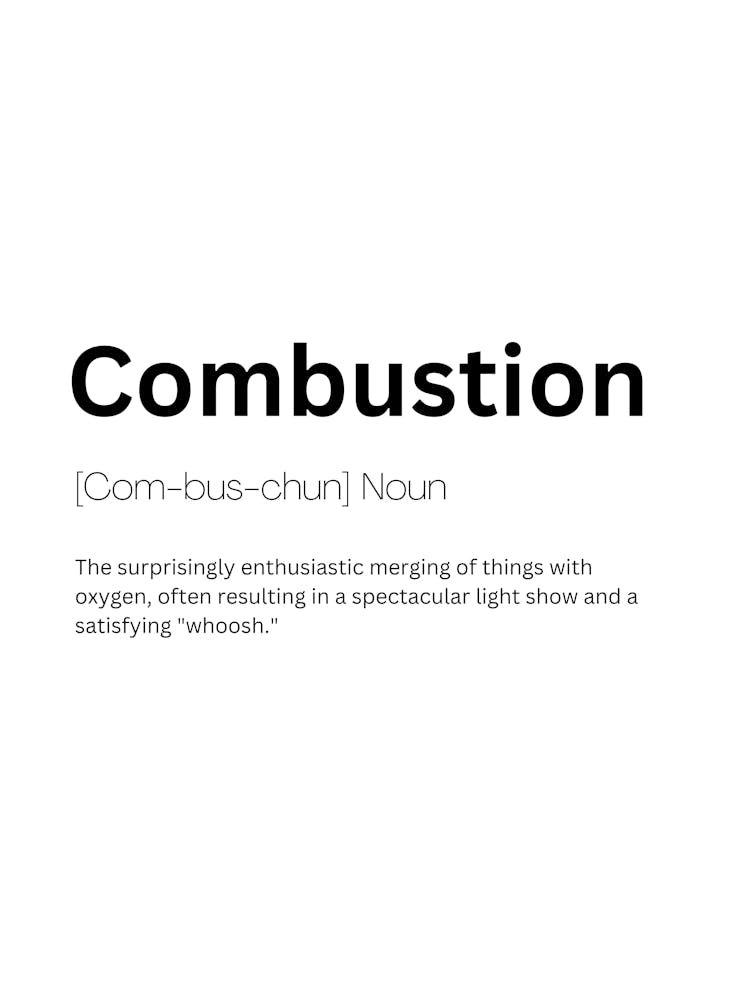 Combustion Definition Meaning Art Print by Kaigozen – Fy!