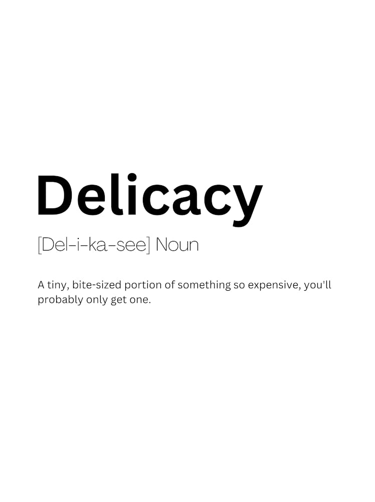 Delicacy Definition Meaning 1 Art Print by Kaigozen – Fy!