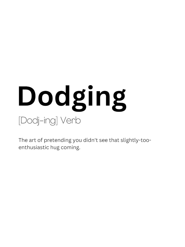 Dodging Definition Meaning 1 Art Print by Kaigozen – Fy!