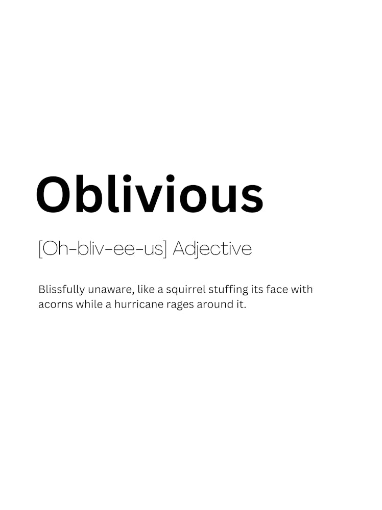 Oblivious Definition Meaning Art Print by Kaigozen – Fy!