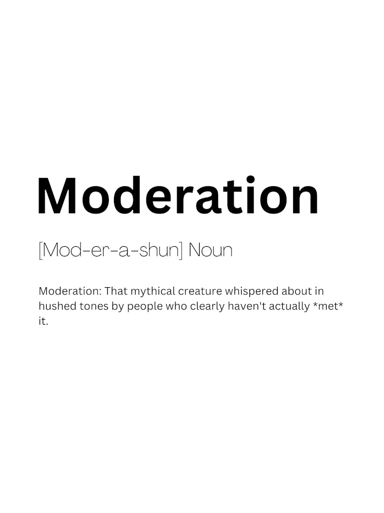 Moderation Definition Meaning Art Print by Kaigozen – Fy!