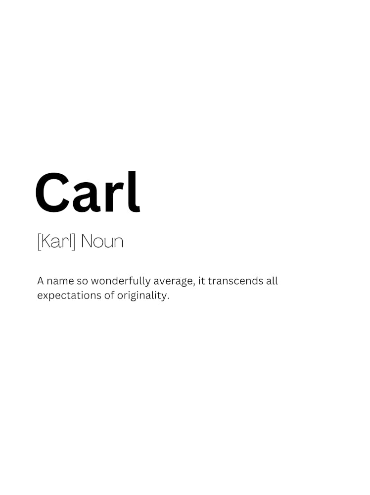 Carl Definition Meaning Art Print by Kaigozen – Fy!