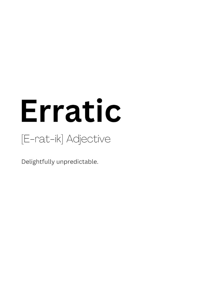 Erratic Definition Meaning 1 Art Print by Kaigozen – Fy!