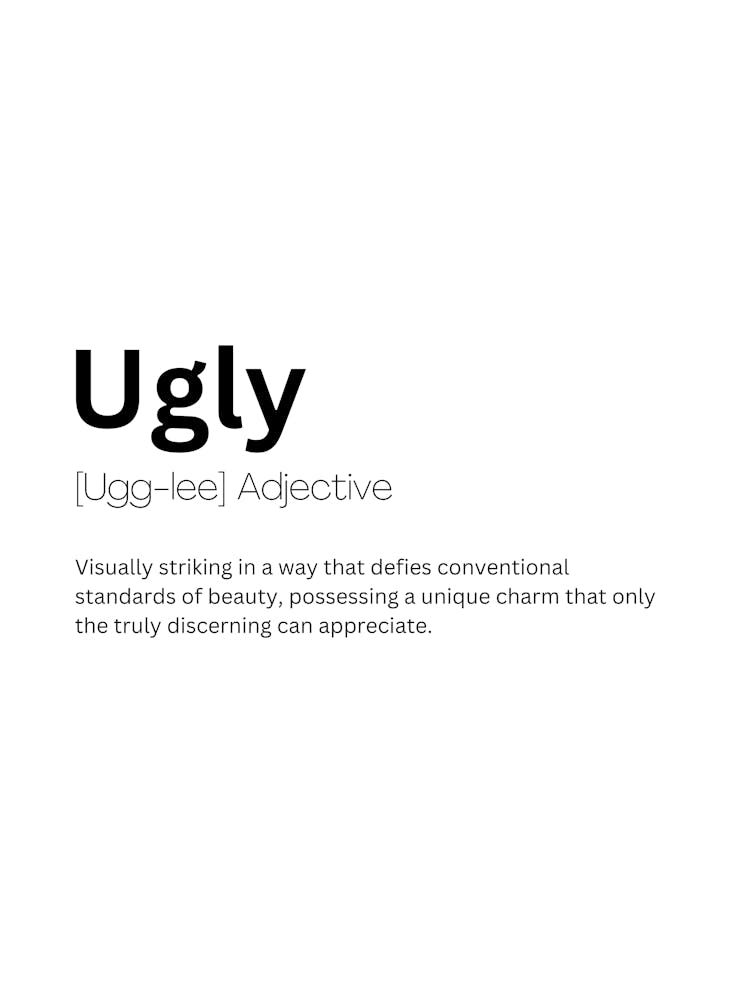Ugly Definition Meaning Art Print by Kaigozen – Fy!