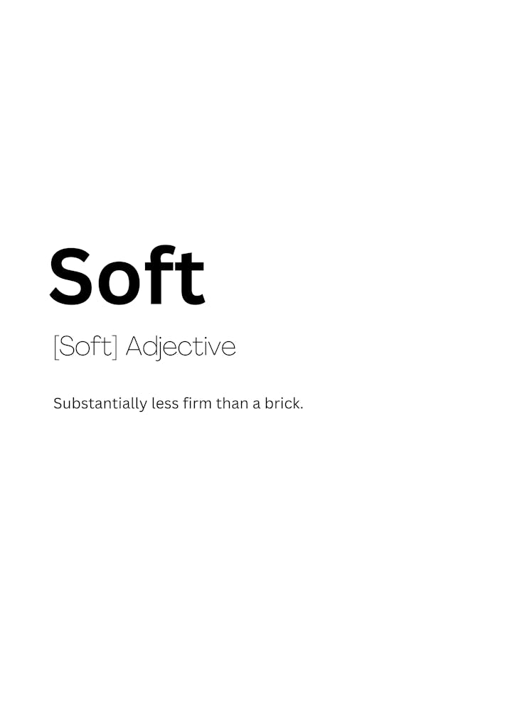 Soft Definition Meaning Art Print by Fy!