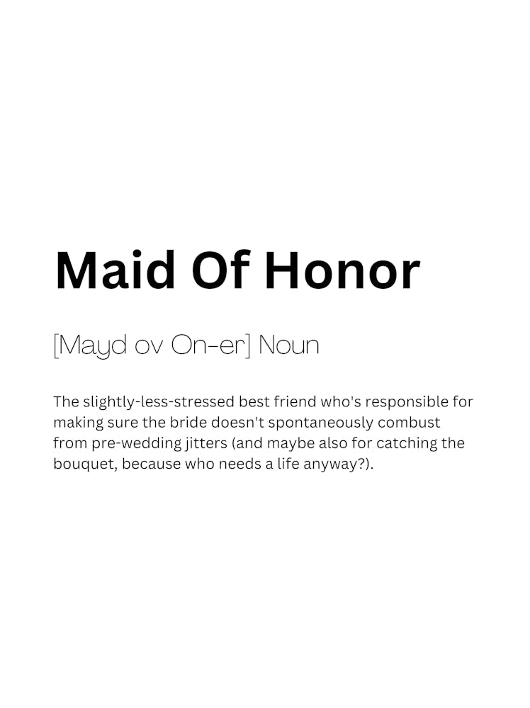 Maid Of Honor Definition Meaning Art Print by Kaigozen – Fy!