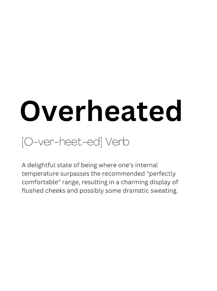 Overheated Definition Meaning Art Print by Kaigozen – Fy!