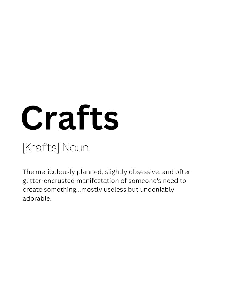 Crafts Definition Meaning Art Print by Kaigozen – Fy!