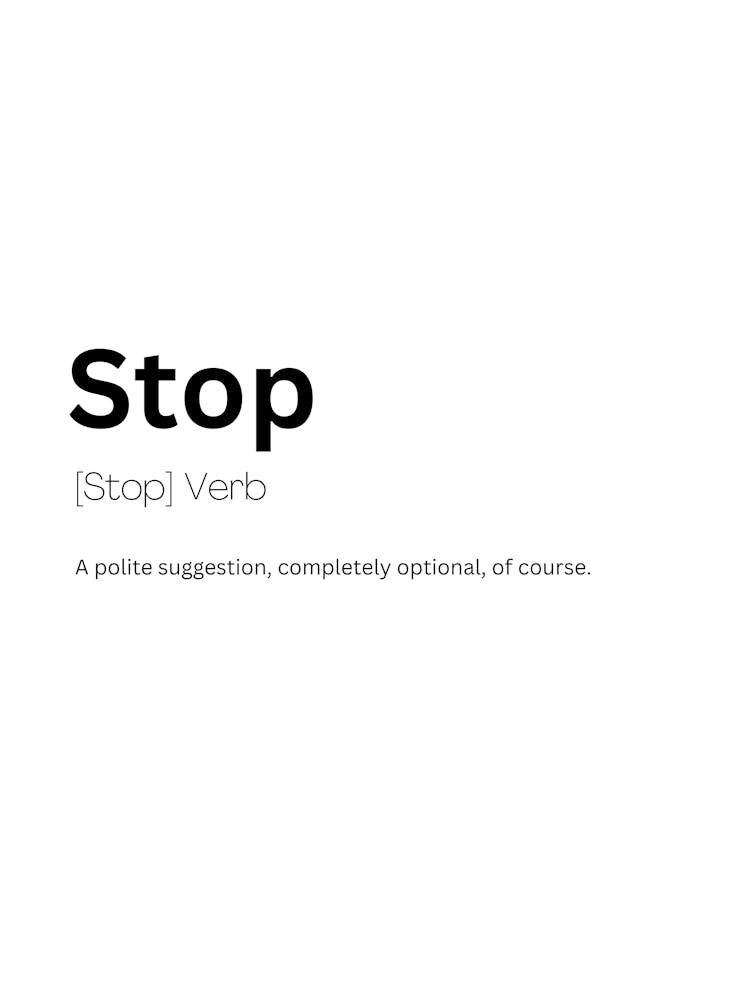 Stop Definition Meaning Art Print by Kaigozen – Fy!