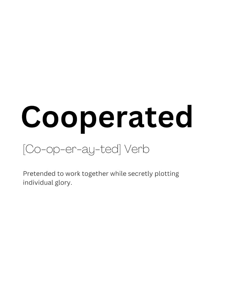 Cooperated Definition Meaning Art Print by Kaigozen – Fy!