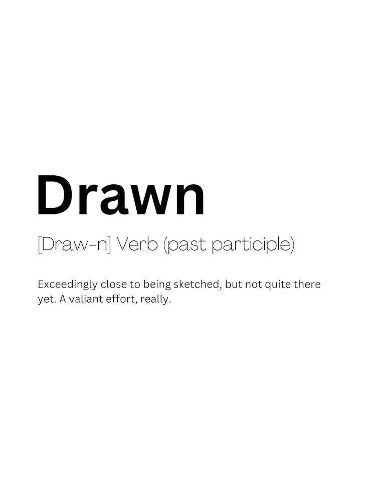 Drawn Definition Meaning 1 Art Print by Kaigozen – Fy!
