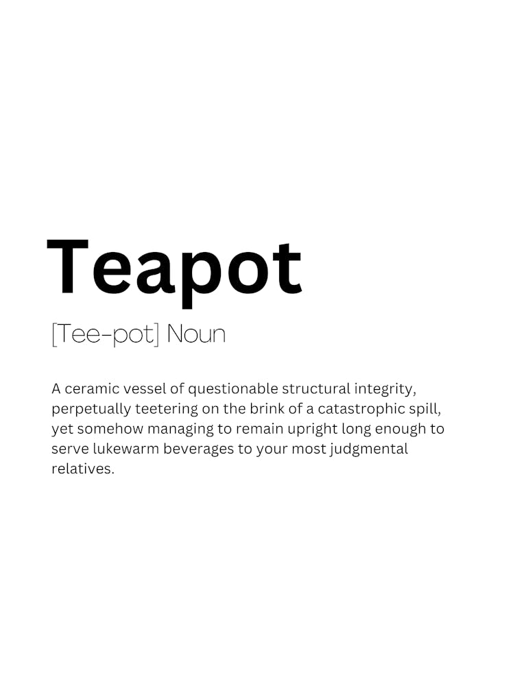 Teapot Definition Meaning Art Print by Kaigozen – Fy!