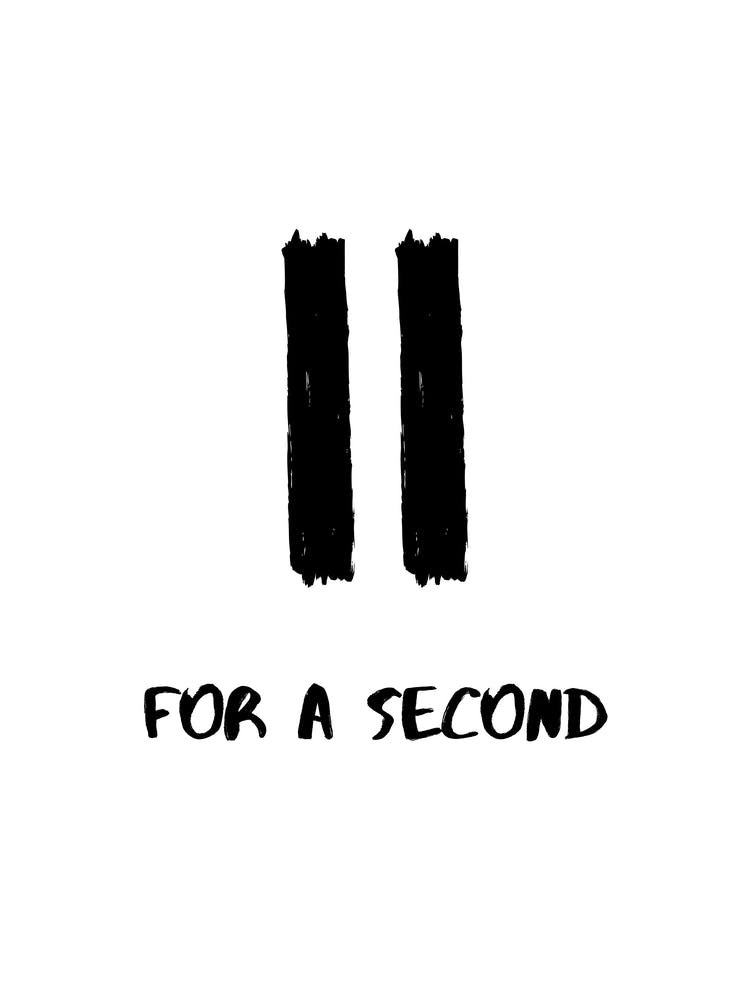 Break for a second, break, pause, meditation, time, pause sign, calm ...