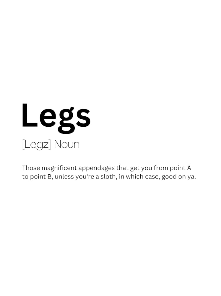 Legs Definition Meaning 1 Art Print by Kaigozen – Fy!
