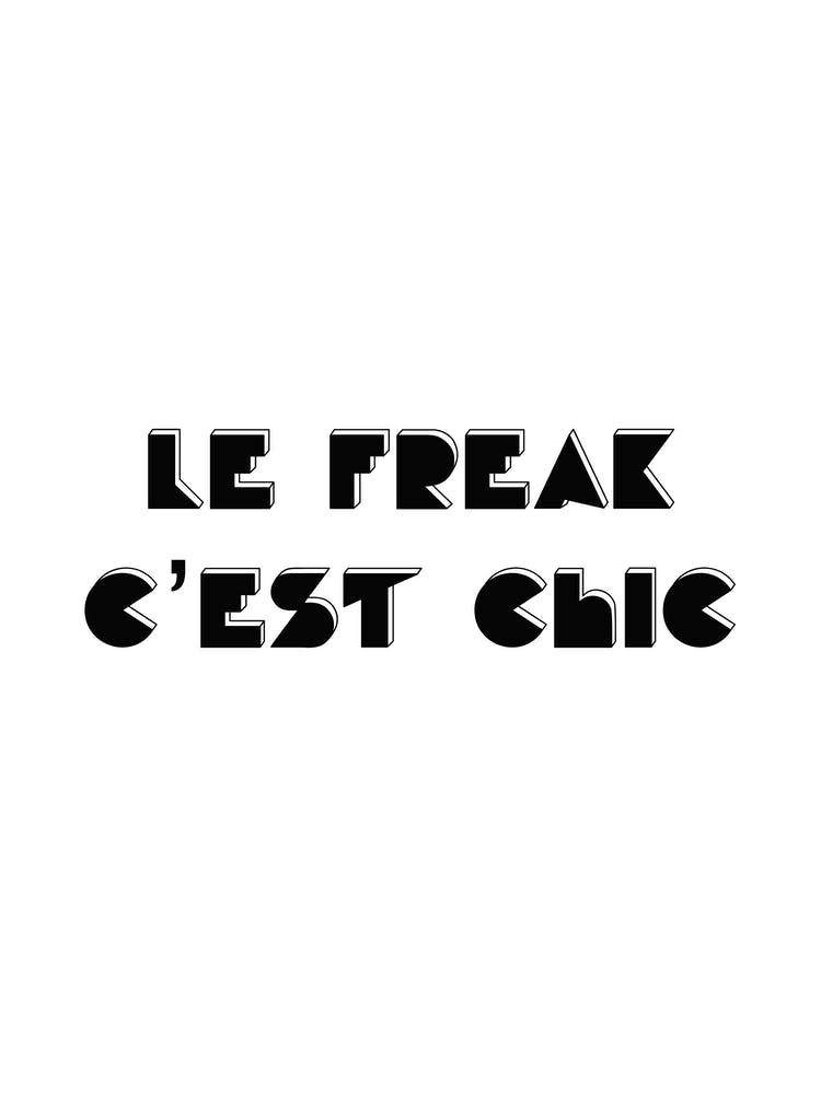 Le Freak I Art Print by Shady Prints – Fy!