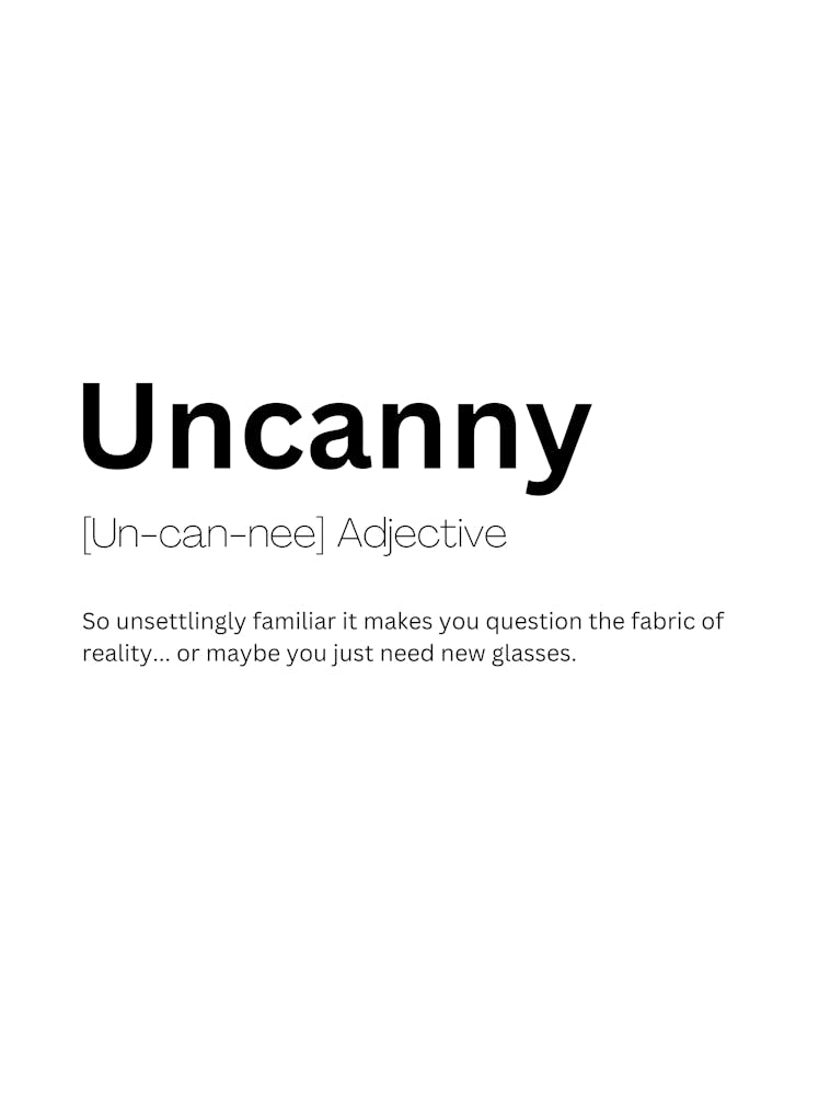 Uncanny Definition Meaning Art Print by Kaigozen – Fy!