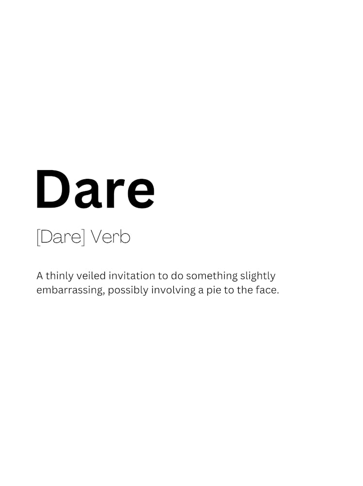 Dare Definition Meaning Art Print by Kaigozen – Fy!