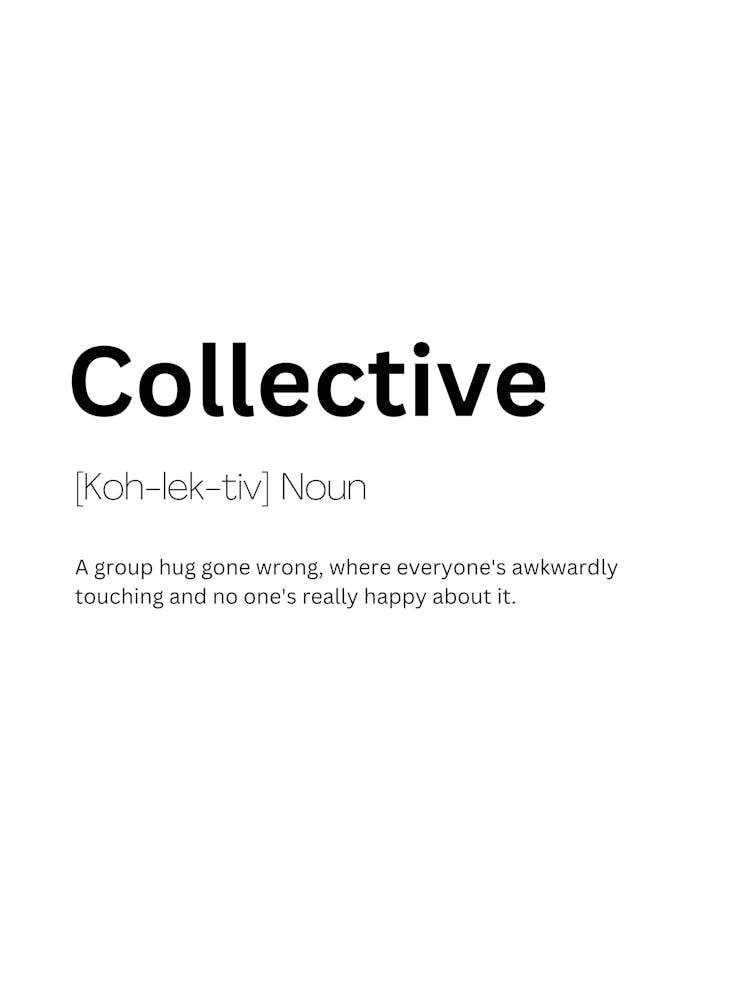 Collective Definition Meaning Art Print by Kaigozen – Fy!