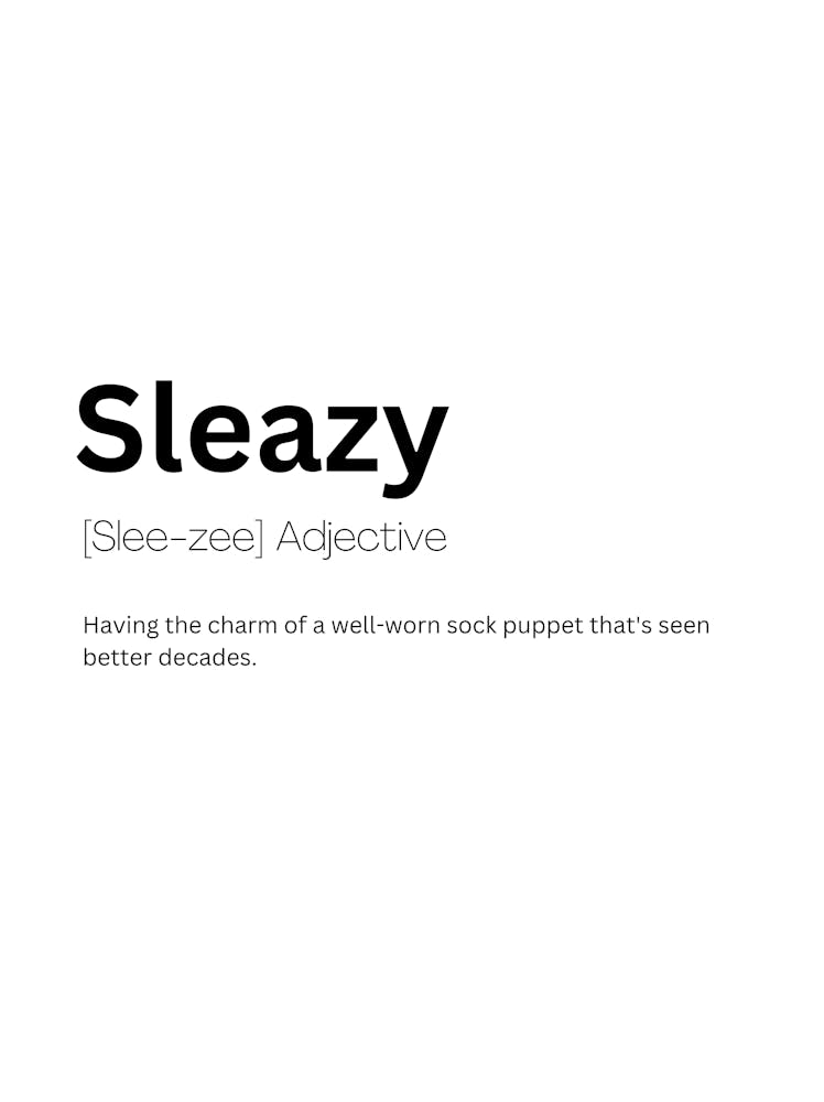 Sleazy Definition Meaning Art Print by Kaigozen – Fy!