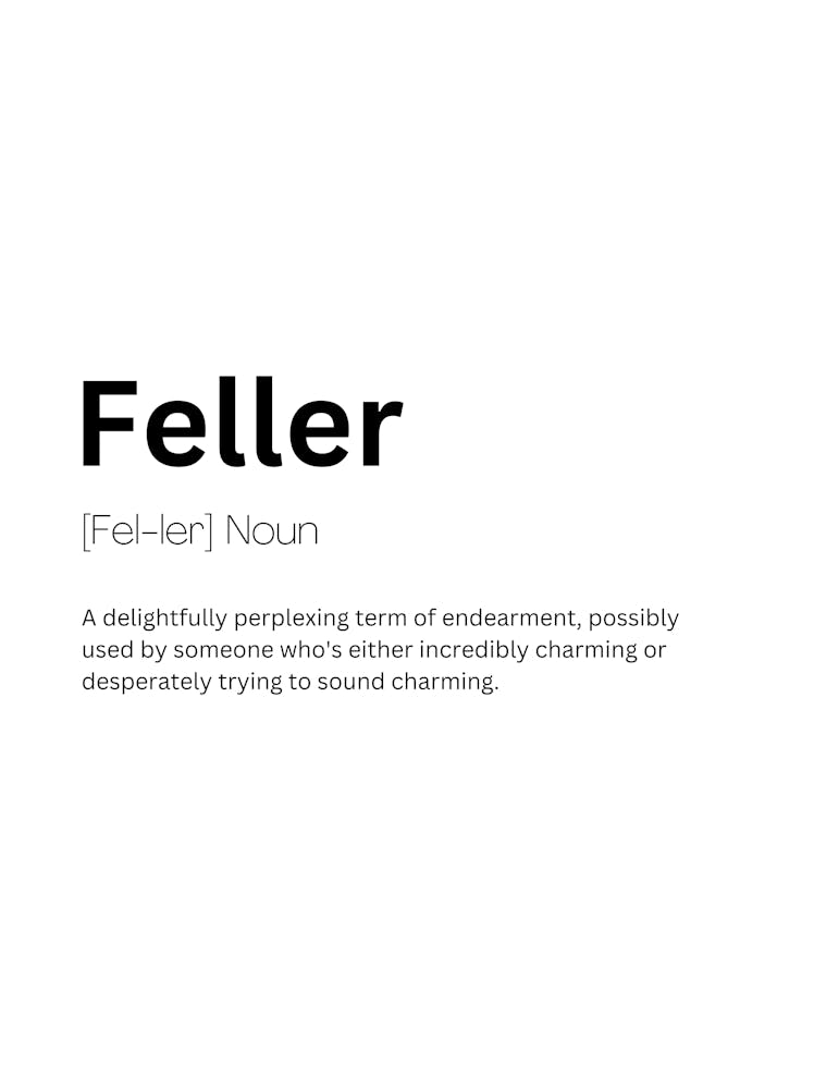Feller Definition Meaning Art Print by Kaigozen – Fy!