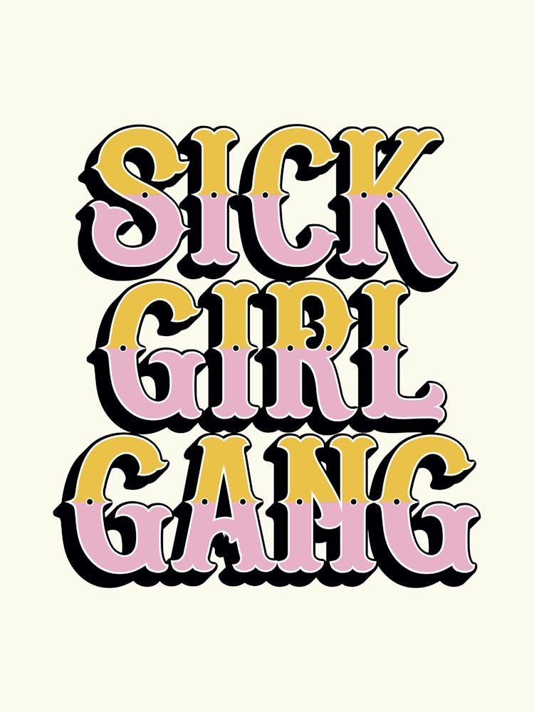 Sick Girl Gang - Wall Art Quote Poster Print Art Print by Fy!