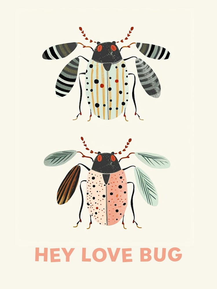 Hey Love Bug Poster 10 Art Print by Scribble Studio – Fy!