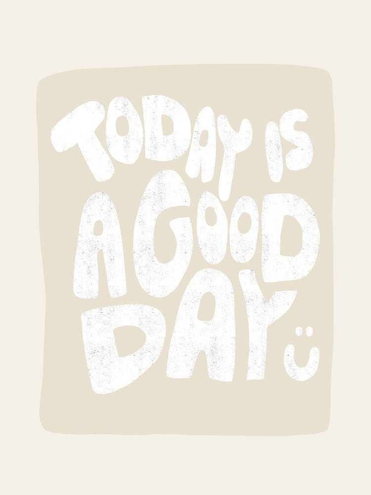 Today Is A Good Day White Art Print by Bohomadic Studio – Fy!
