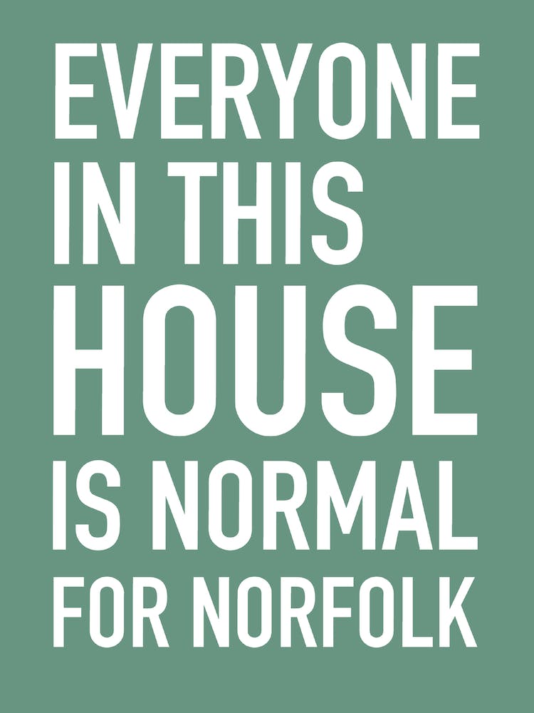 Normal for Norfolk Art Print by Pickled Prints – Fy!