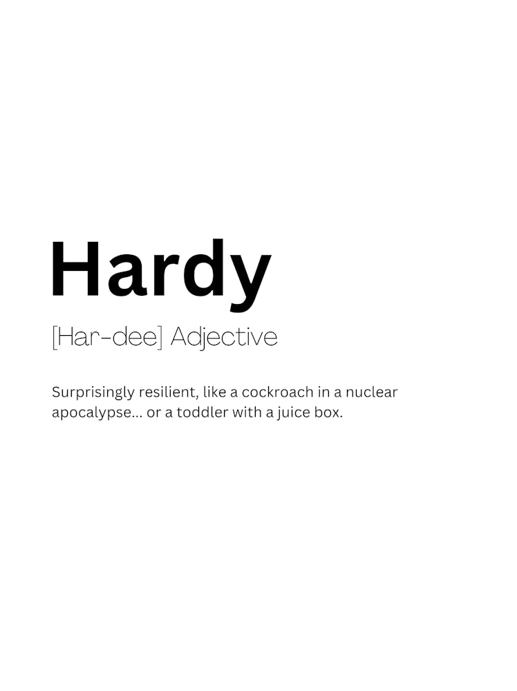 Hardy Definition Meaning Art Print by Kaigozen – Fy!