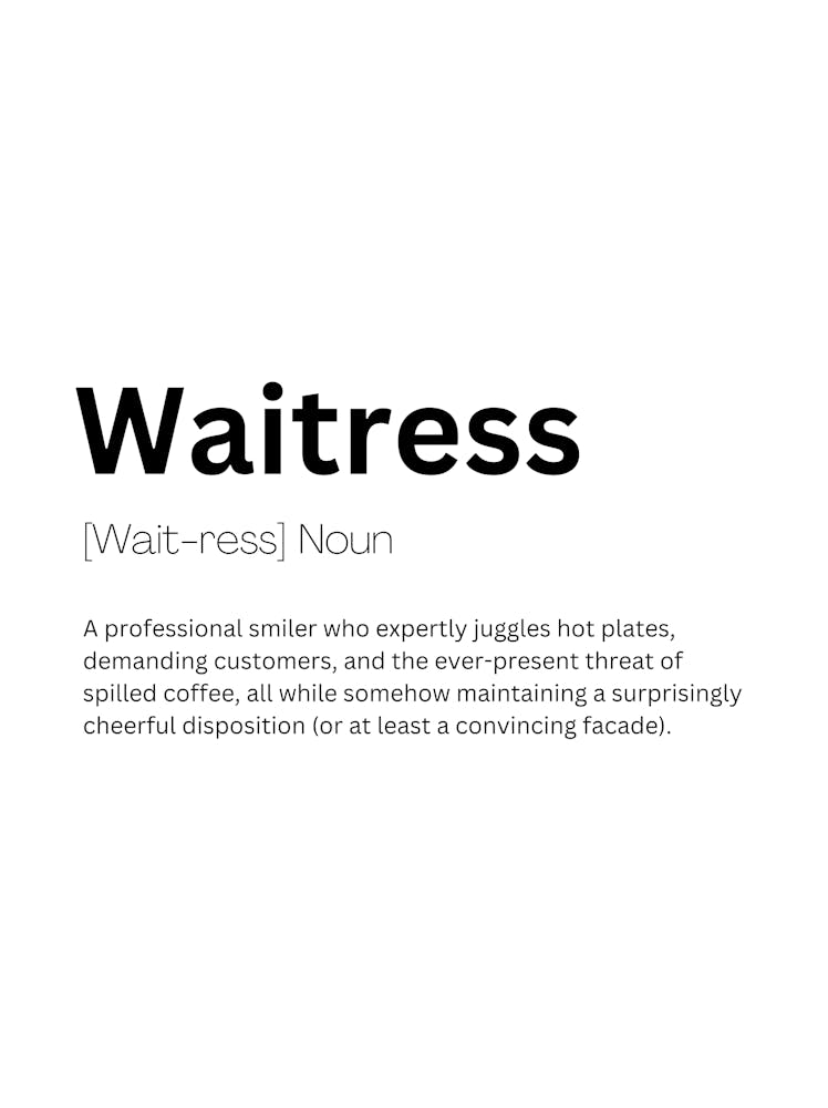 Waitress Definition Meaning Art Print by Kaigozen – Fy!