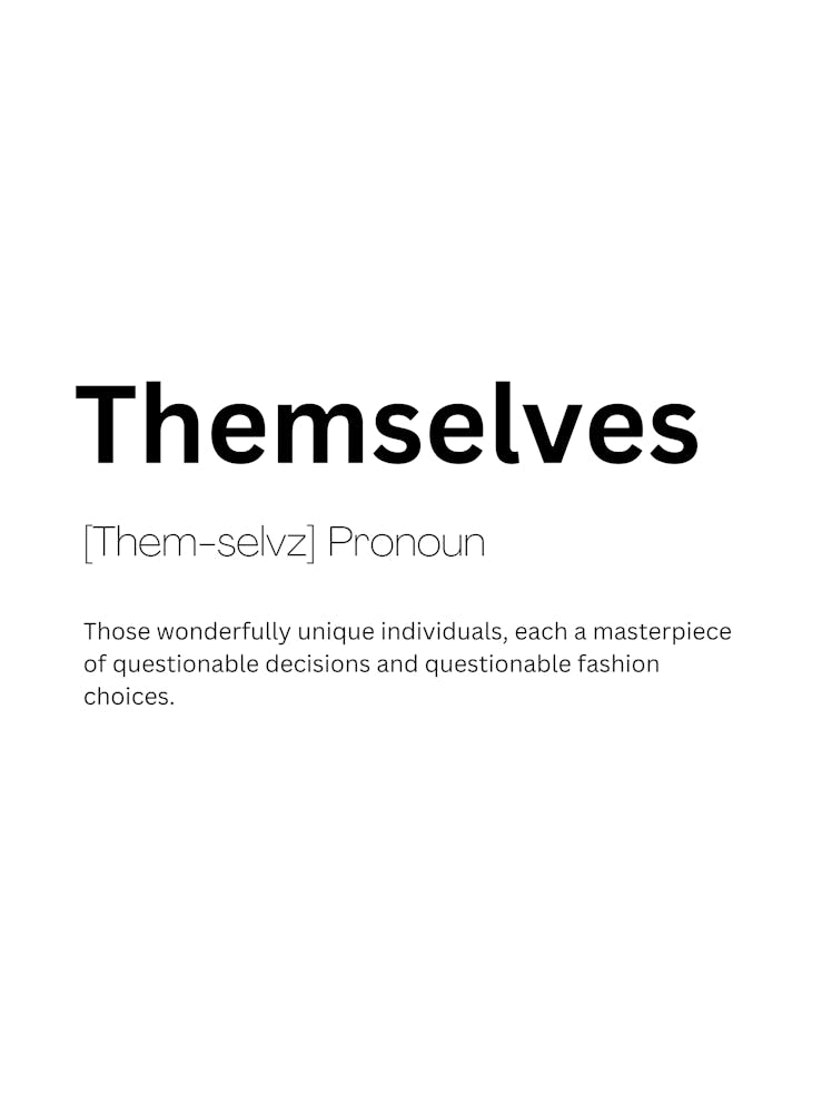 Themselves Definition Meaning Art Print by Kaigozen – Fy!