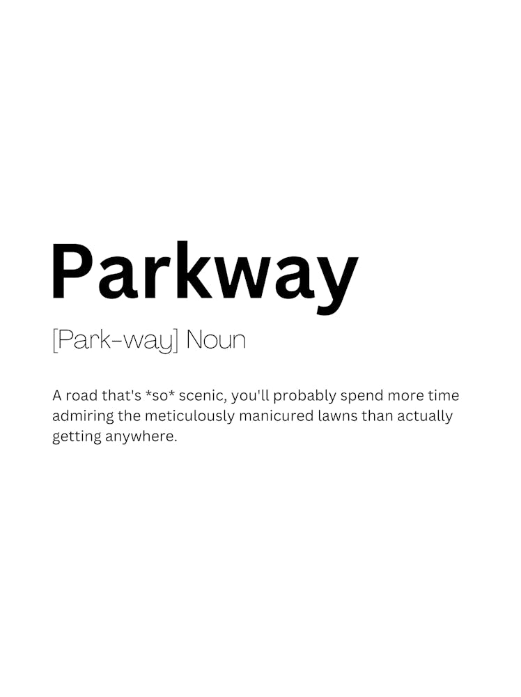 Parkway Definition Meaning Art Print by Kaigozen – Fy!